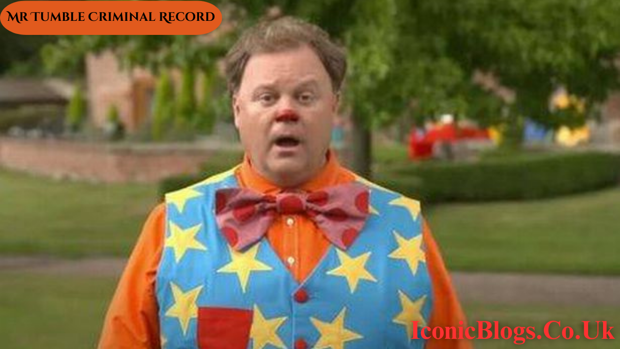 Mr Tumble Criminal Record: The Truth Behind the Rumors - Iconic Blogs